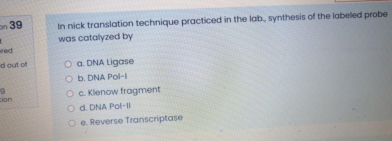 Solved on 39 In nick translation technique practiced in the | Chegg.com