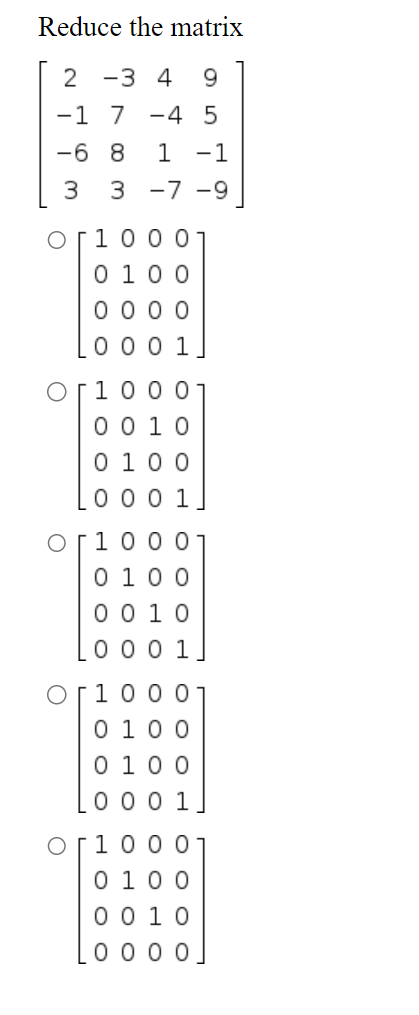 Solved Reduce the matrix | Chegg.com