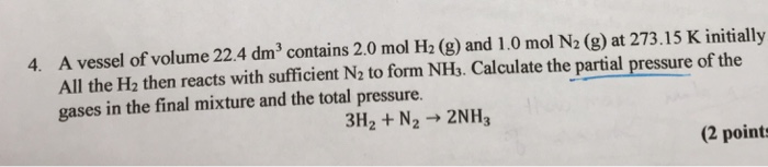 Solved 4. A vessel of volume 22.4 dm3 contains 2.0 mol H2 | Chegg.com