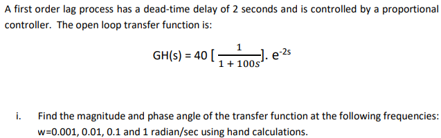 Solved A first order lag process has a dead-time delay of 2 | Chegg.com