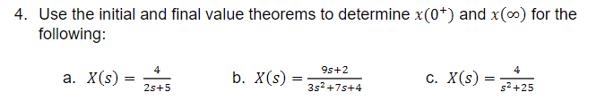 Solved 4. Use the initial and final value theorems to | Chegg.com