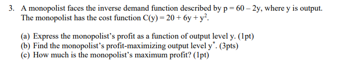 Solved 3. A monopolist faces the inverse demand function | Chegg.com