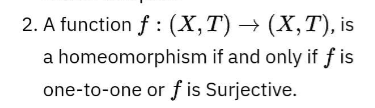 Solved 2. A function f:(X,T)→(X,T), is a homeomorphism if | Chegg.com