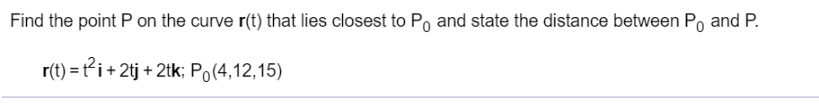 Solved Find the point P on the curve r(t) that lies closest | Chegg.com