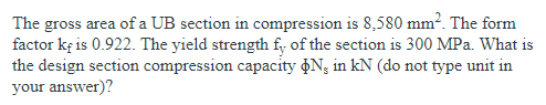 Solved The gross area of a UB section in compression is | Chegg.com