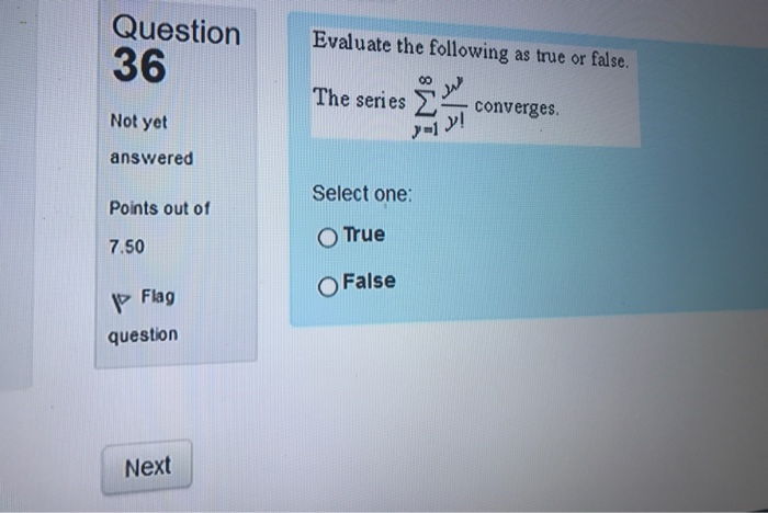Solved Evaluate the following as true or false. The series | Chegg.com