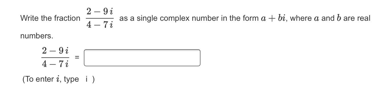 solved-write-the-fraction-2-9-i-4-7-as-a-single-complex-chegg