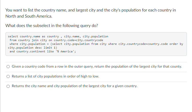 Solved You want to list the country name, and largest city | Chegg.com