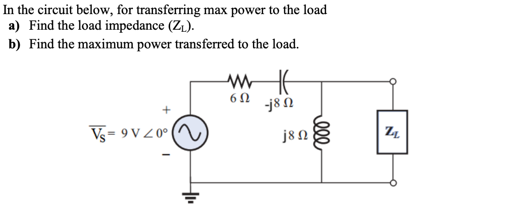 Solved In the circuit below, for transferring max power to | Chegg.com