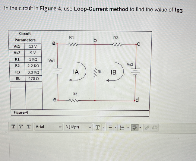 Solved In the circuit in Figure-4, use Loop-Current method | Chegg.com