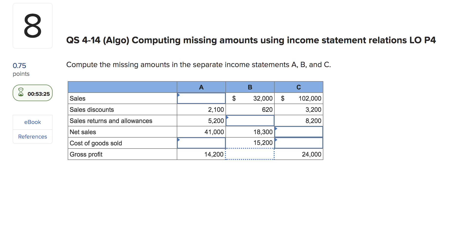 Solved 8 Qs 4 14 Algo Computing Missing Amounts Using 