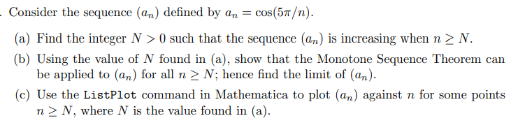 Solved Consider the sequence (an) defined by an=cos(5π/n). | Chegg.com