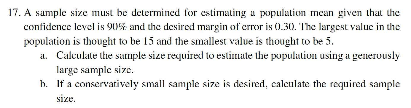 Solved 17. A sample size must be determined for estimating a | Chegg.com