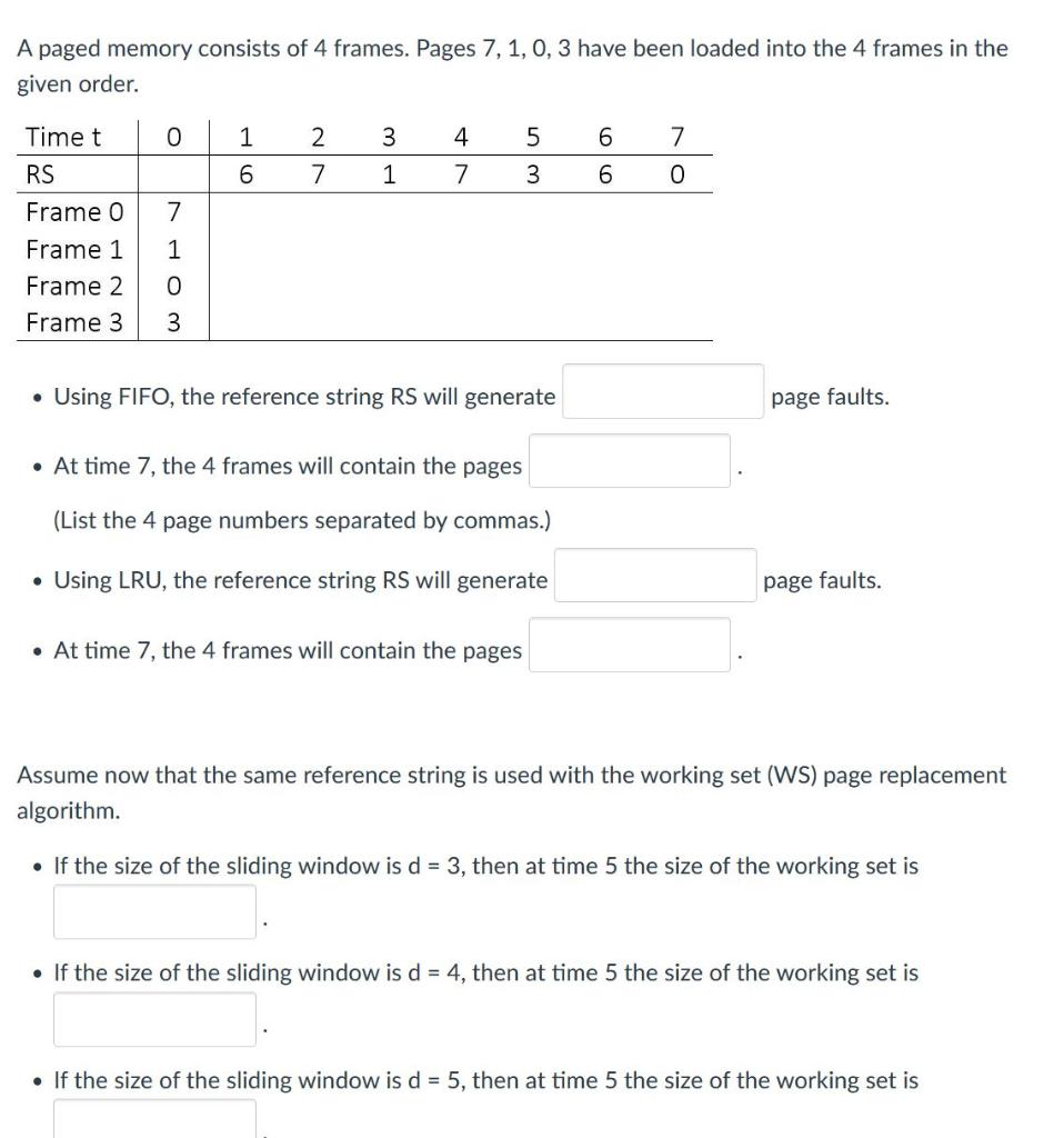 Solved A paged memory consists of 4 frames. Pages 7, 1, 0, 3 | Chegg.com