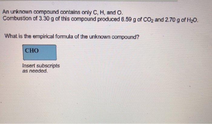 Solved An unknown compound contains only C, H, and O. | Chegg.com