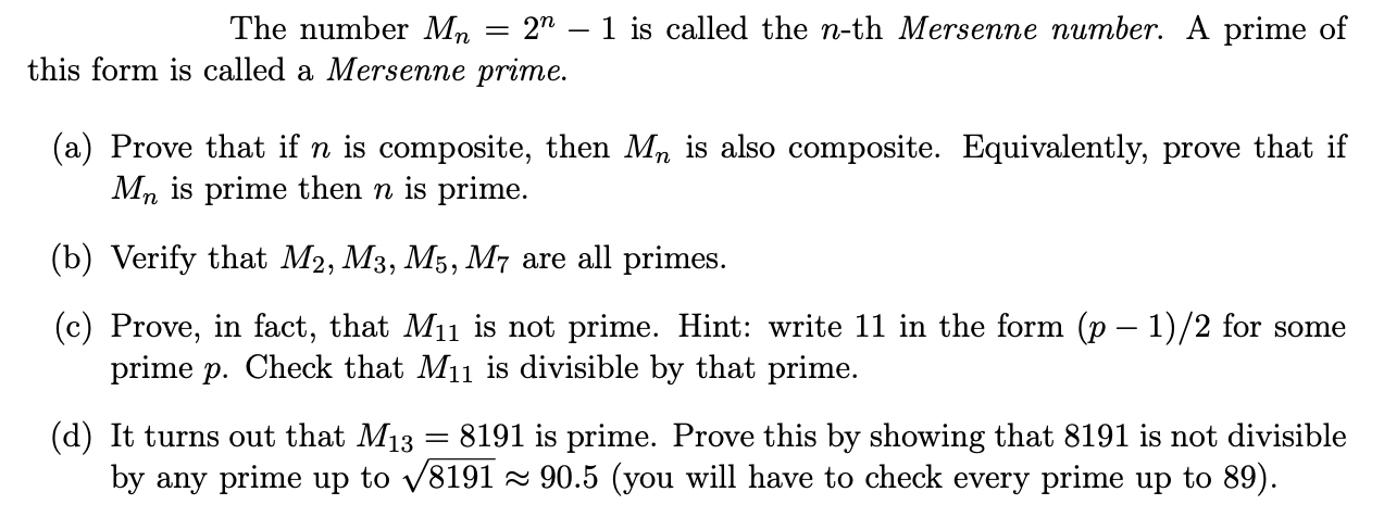 Solved The number Mn=2n−1 is called the n-th Mersenne | Chegg.com