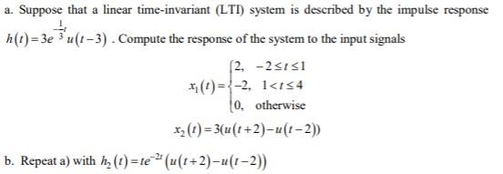 Solved a. Suppose that a linear time-invariant (LTI) system | Chegg.com