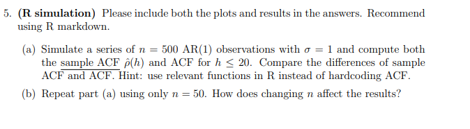 Solved 5. (R simulation) Please include both the plots and | Chegg.com