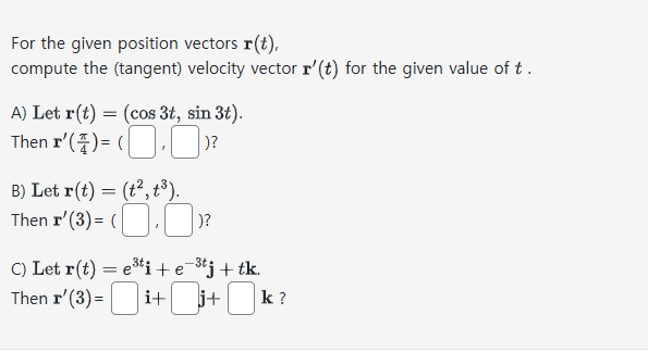 Solved For the given position vectors r(t),compute the | Chegg.com