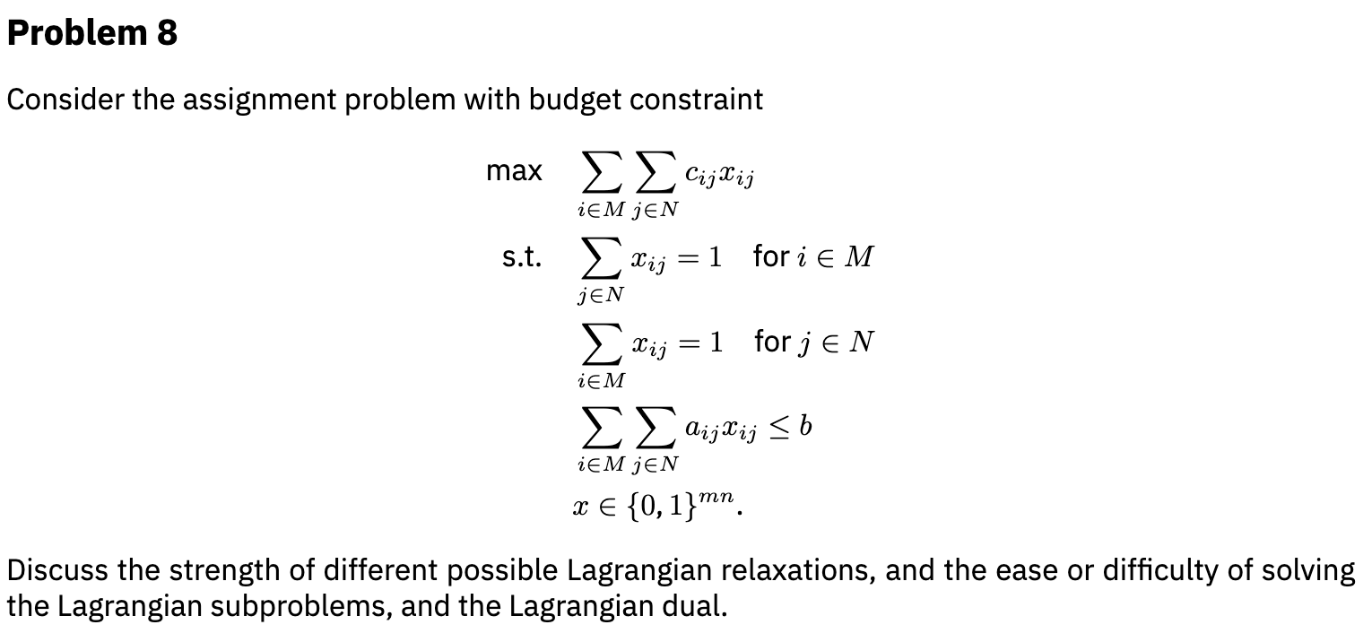 Solved Problem 8Consider the assignment problem with budget | Chegg.com Solved Problem 8Consider the assignment problem with budget | Chegg.com
