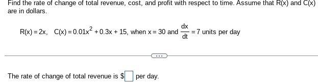 Solved Find the rate of change of total revenue, cost, and | Chegg.com