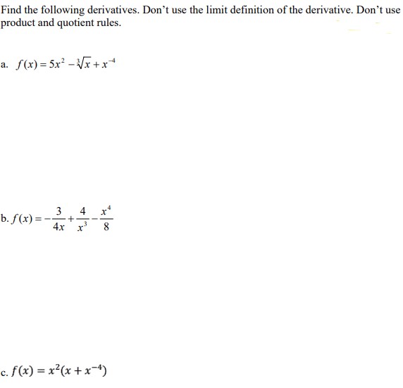 Solved Find the following derivatives. Don't use the limit | Chegg.com