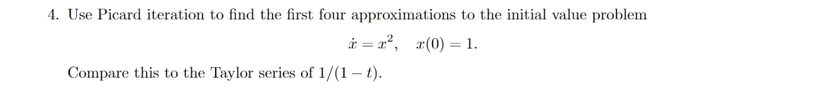 Solved 4. Use Picard iteration to find the first four | Chegg.com