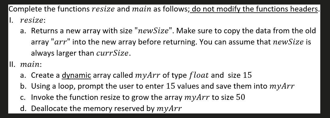 Solved T Complete the functions resize and main as follows; | Chegg.com