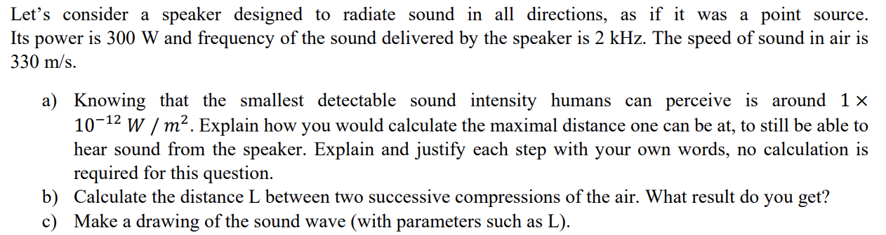 Solved Let's consider a speaker designed to radiate sound in | Chegg.com