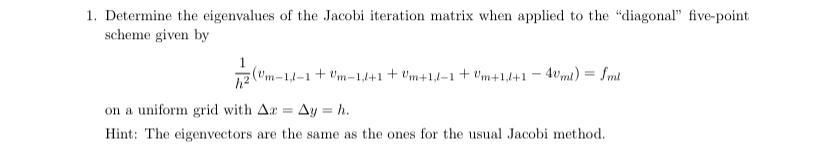 Solved determine the eigenvalues of the Jacobi iteration | Chegg.com
