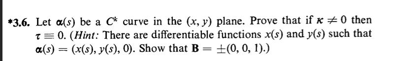 Solved 3.6. Let α(s) be a Ck curve in the (x,y) plane. Prove | Chegg.com