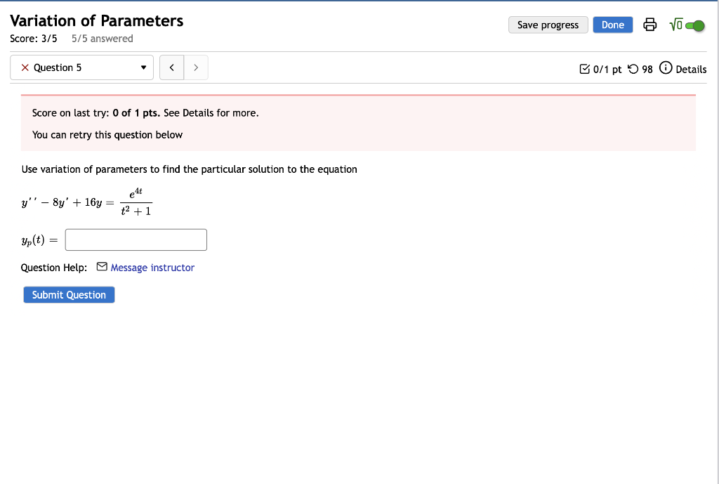 Solved Variation of Parameters Score: 3/55/5 answered Score | Chegg.com