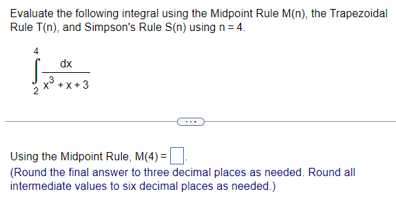 Solved Evaluate the following integral using the Midpoint | Chegg.com