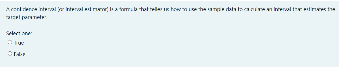 Solved A confidence interval (or interval estimator) is a | Chegg.com