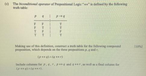 Solved (c) The biconditional operator of Propositional Logie | Chegg.com