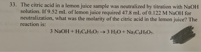Solved 33. The citric acid in a lemon juice sample was | Chegg.com