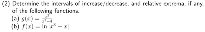Solved (2) Determine the intervals of increase/decrease, and | Chegg.com
