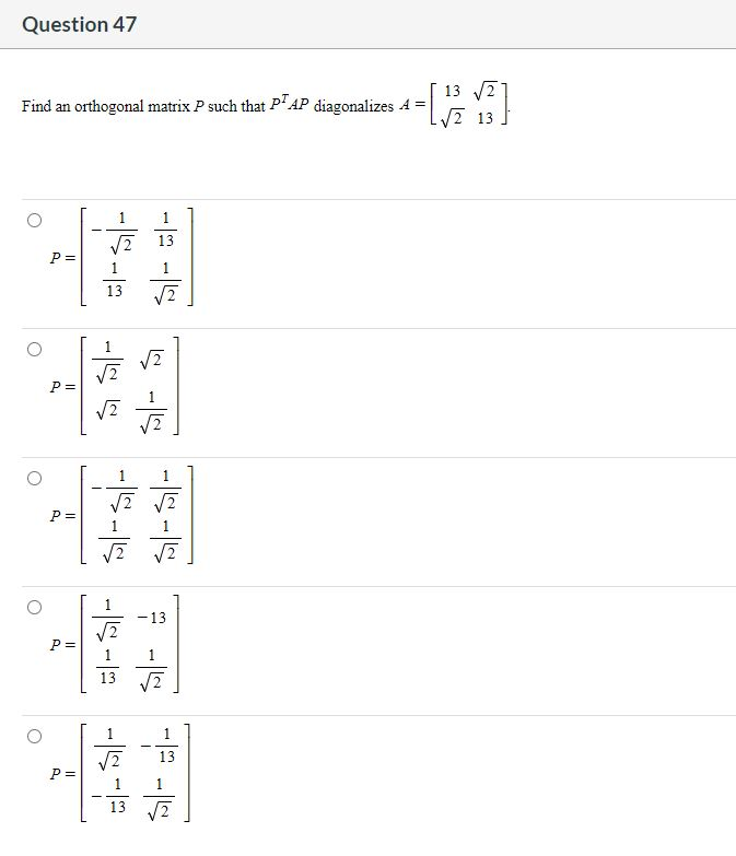 Solved Question 47 13 2 Find an orthogonal matrix P such | Chegg.com