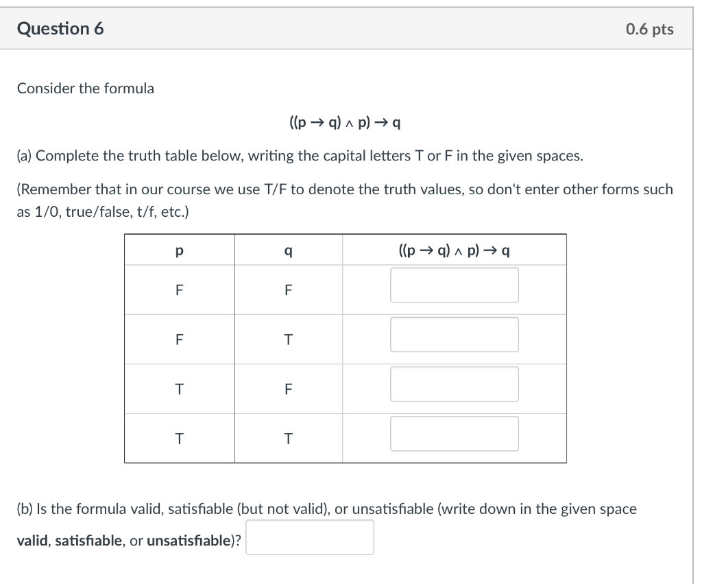 Solved Consider the formula ((p→q)∧p)→q (a) Complete the | Chegg.com