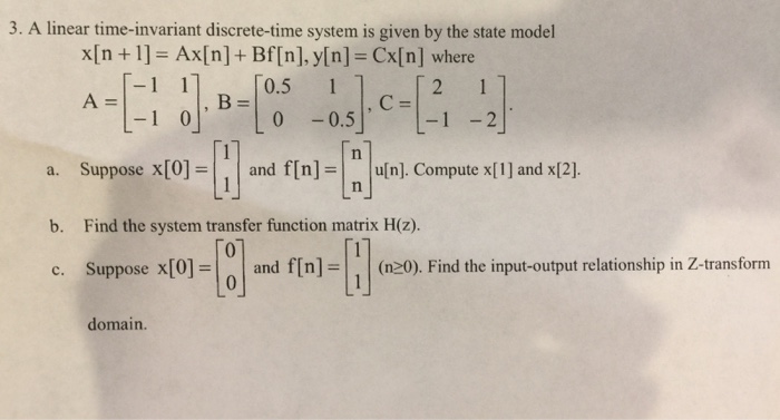 Solved 3. A linear time-invariant discrete-time system is | Chegg.com