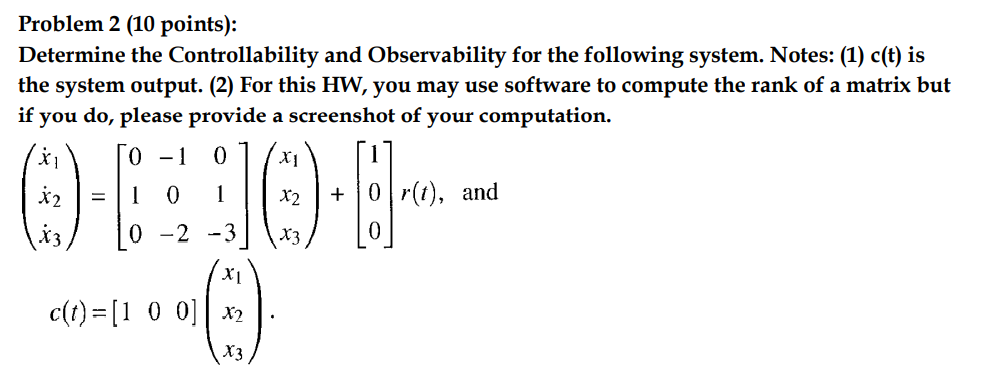 Solved Problem 2 (10 points): Determine the Controllability | Chegg.com