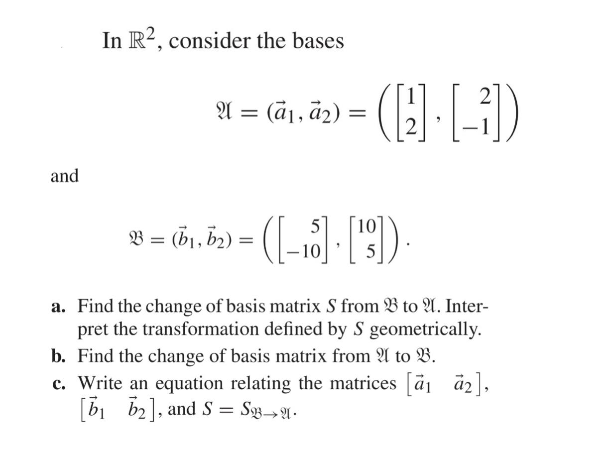 Solved In R2, consider the bases A = (ā), āz) = ([2] [-21) - | Chegg.com