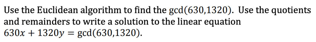 Solved Use the Euclidean algorithm to find the | Chegg.com