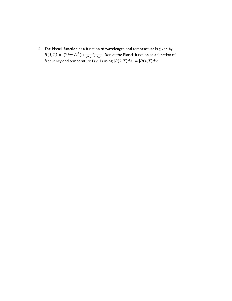 Solved 4 The Planck Function As A Function Of Wavelength