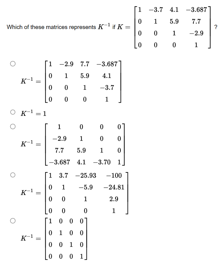 Solved he of these matrices represents K−1 if | Chegg.com