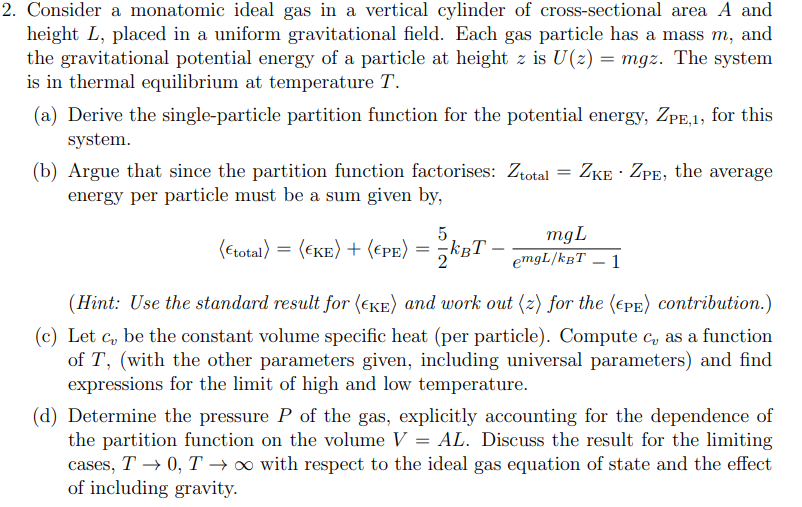 [solved] Consider A Monatomic Ideal Gas In A Vertical Cylin