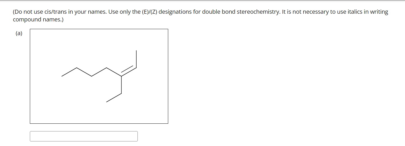 Solved (Do not use cis/trans in your names. Use only the | Chegg.com