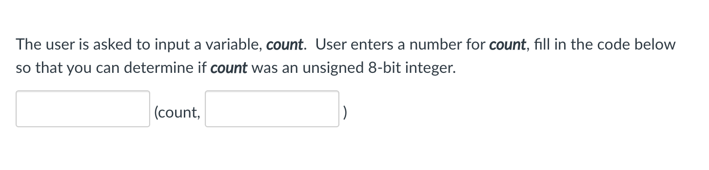 The user is asked to input a variable, count. User | Chegg.com