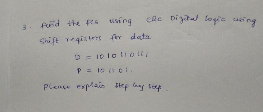 Solved CRC Digital logic using 3. Find the fcs using Shift | Chegg.com