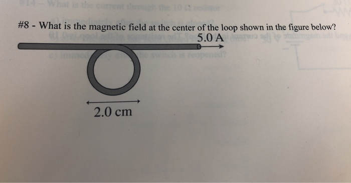 Solved #8-What is the magnetic field at the center of the | Chegg.com